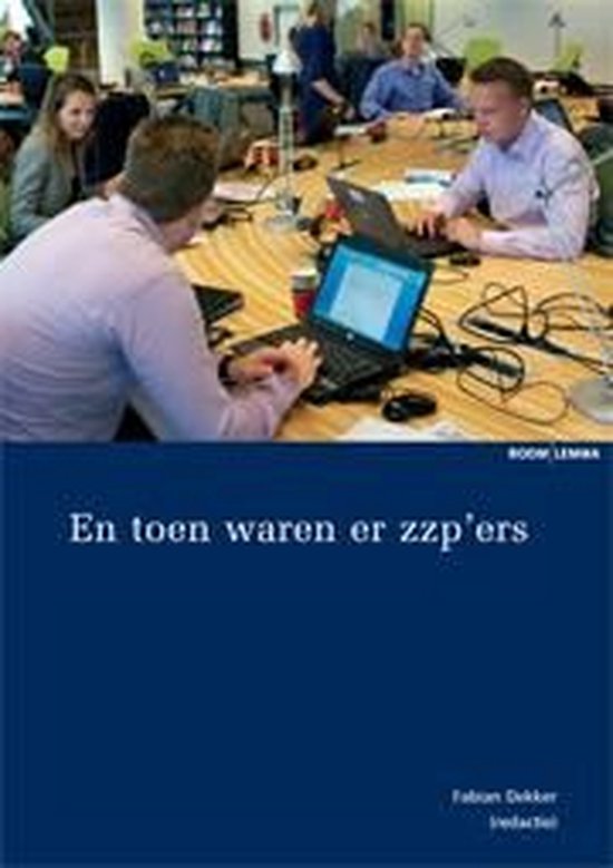 En toen waren er zzp ers (ebook) | 9789460947308 | Boeken | bol.com