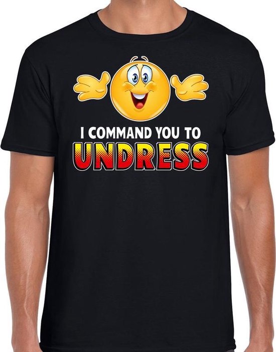 Funny emoticon t-shirt I command you to undress zwart voor heren - Fun ...