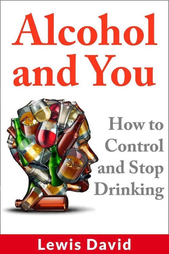 Stop Drinking Books - Alcohol and You - How to Control and Stop ...