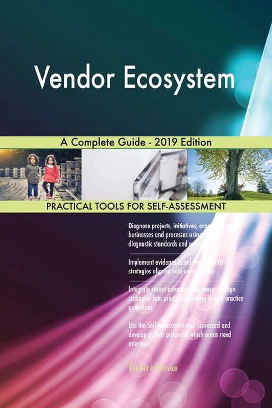 Vendor Ecosystem A Complete Guide - 2019 Edition (ebook), Gerardus ...