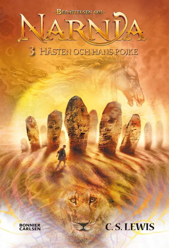 Narnia 3 - Hästen och hans pojke (ebook), C.S. Lewis | 9789163879968 ... Narnia 3 - Hästen och hans pojke (ebook), C.S. Lewis | 9789163879968 ...