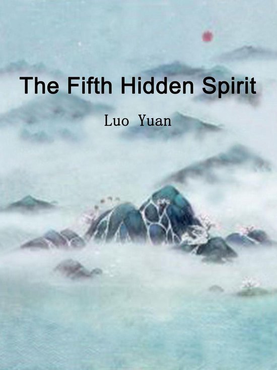 Volume 1 1 - The Fifth Hidden Spirit (ebook), Luo Yuan | 9781648845529 ...