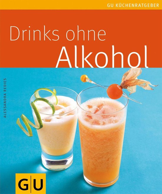 Küchenratgeber Klassiker - Drinks ohne Alkohol (ebook), Alessandra Redies |... | bol.com
