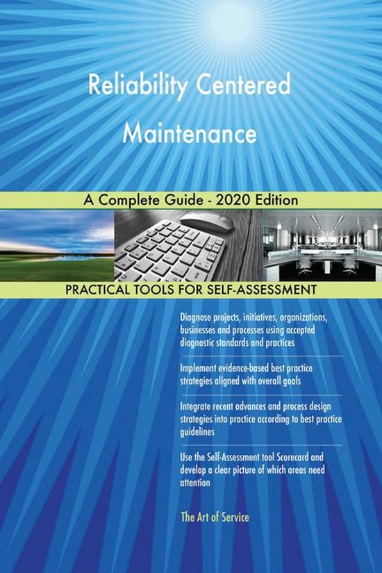 Reliability Centered Maintenance A Complete Guide - 2020 Edition (ebook ...