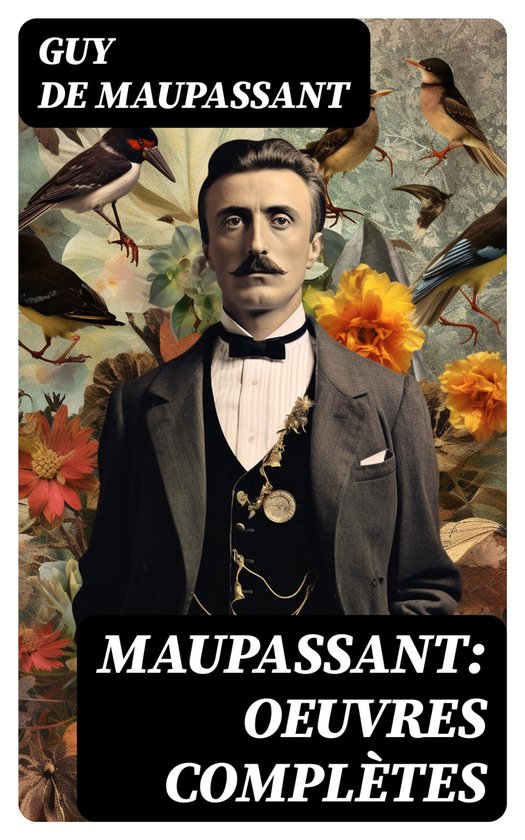 Maupassant: Oeuvres complètes (ebook), Guy de Maupassant ...