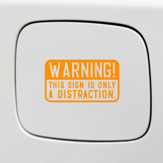 Bumpersticker - This Sign Is Only Distraction - 14x8 - Oranje | bol