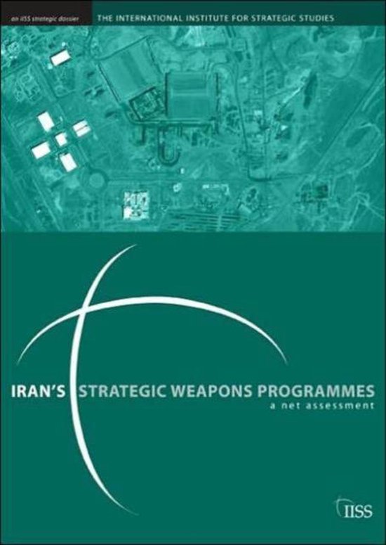 Iran's Strategic Weapons Programmes | 9780415385510 | Gary Samore ...