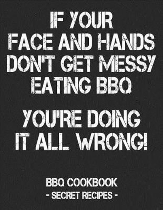 If Your Face and Hands Don't Get Messy Eating BBQ You're Doing It All ...