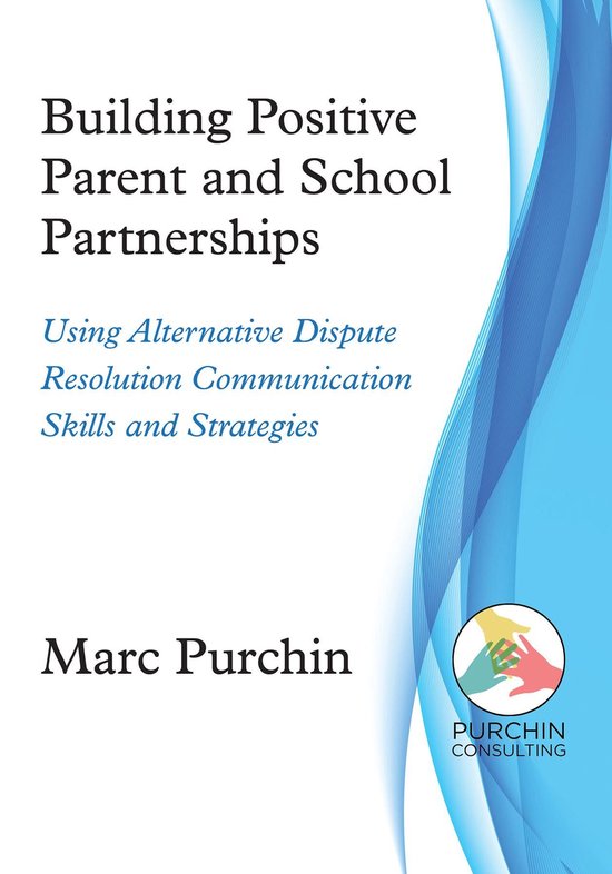 Building Positive Parent and School Partnerships (ebook), Marc Purchin ...