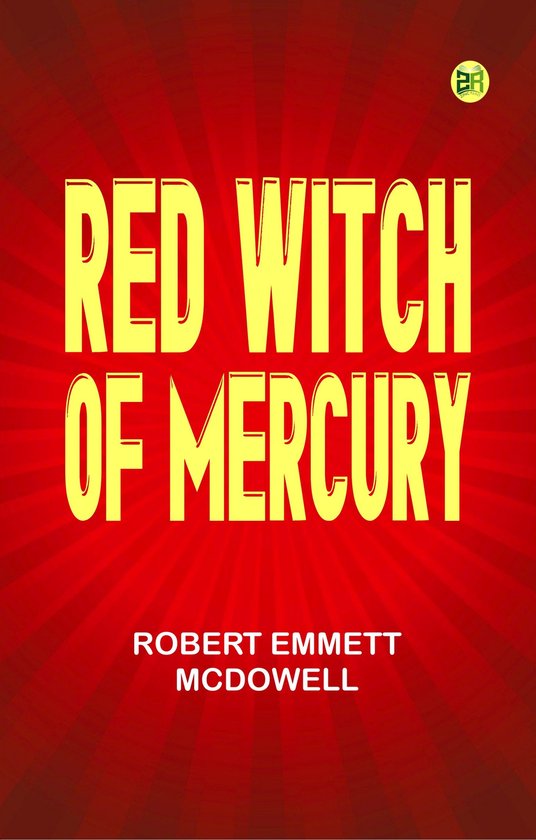 Red Witch of Mercury (ebook), Robert Emmett McDowell | 9789370561649 ...