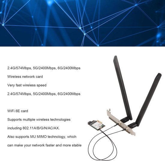 WiFi 6E-kaart 574 Mbps - 24 GHz 2400 Mbps - 5 GHz 2400 Mbps - 6 GHz - Bluetooth5.2 -... | bol