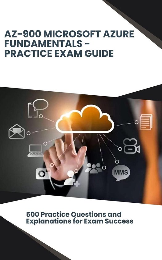 AZ-900 Microsoft Azure Fundamentals - Practice Exam Guide (ebook ...