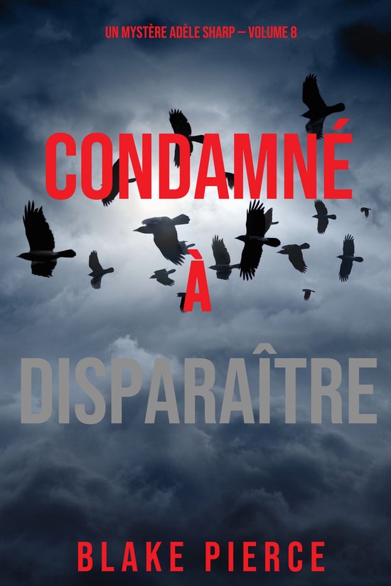 Un Mystère Adèle Sharp 7 - Condamné à la défaillance (Un Mystère Adèle ...
