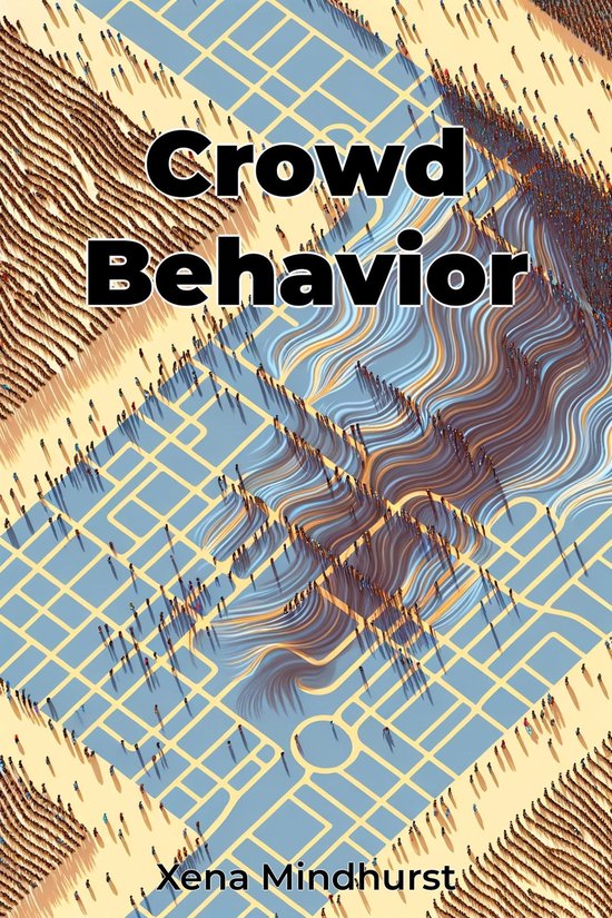Crowd Behavior (ebook), Xena Mindhurst | 9788233981372 | Boeken | bol