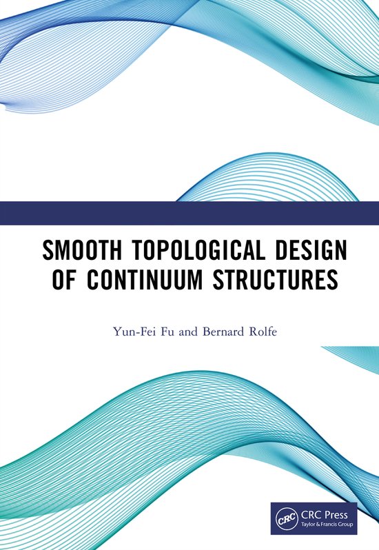 Smooth Topological Design of Continuum Structures | 9781032612492 | Yun ...