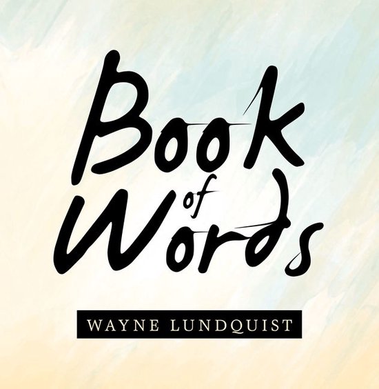 Book of Words (ebook), Wayne Lundquist | 9781796016703 | Boeken | bol