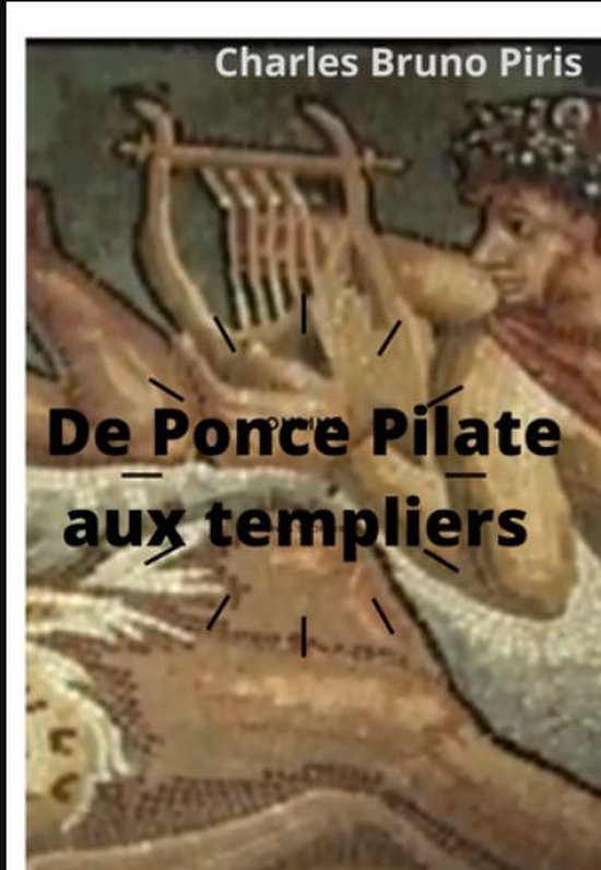 De Ponce Pilate aux templiers Vienne cité sainte et maudite - (ebook), Piris Charles... | bol
