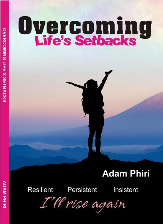 Overcoming Life's Setbacks (ebook), Adam Phiri | 9781386569275 | Boeken ...