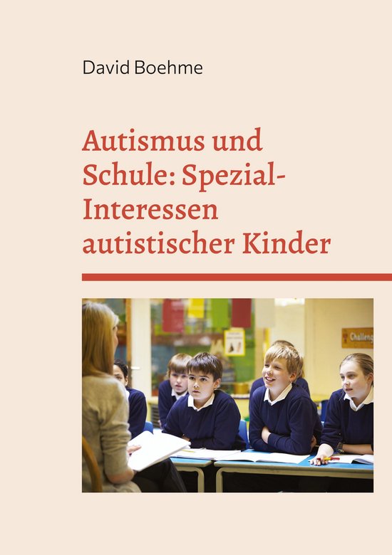 autismus verstehen 1 - Autismus und Schule: Spezial-Interessen ...