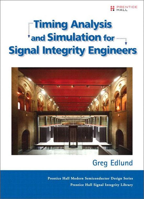 Timing Analysis And Simulation For Signal Integrity Engineers Ebook