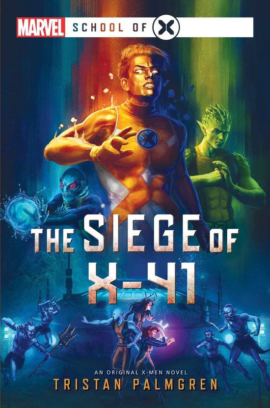 Marvel School of X 41 - The Siege of X-41 (ebook), Tristan Palmgren ...