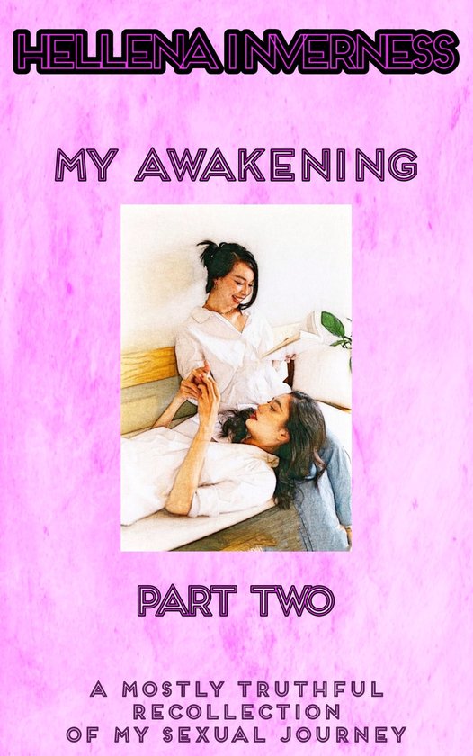 My Awakening Part 2 (ebook), Hellena Inverness | 1230004068617 | Boeken ...