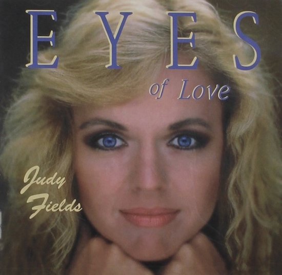 Judy Fields - Eyes Of Love (CD), Judy Fields | Muziek | bol
