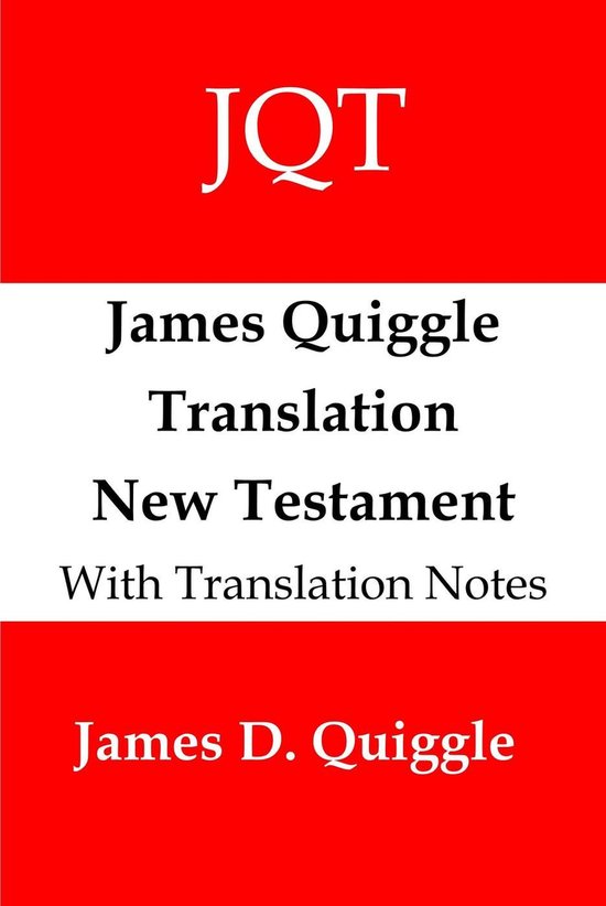 James Quiggle Translation New Testament (ebook), James D. Quiggle ...