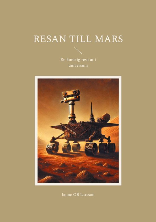 Resan till Mars (ebook), Janne Ob Larsson | 9789181144628 | Boeken | bol