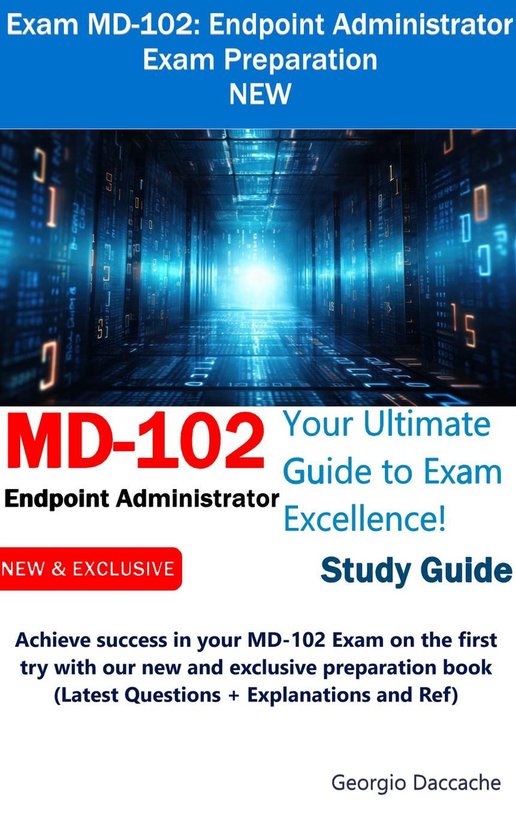 Exam MD-102: Endpoint Administrator Exam Preparation (ebook), Georgio Daccache |... | bol