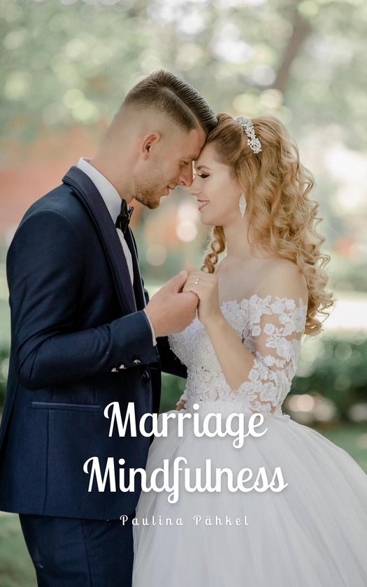 Marriage Mindfulness (ebook), Paulina Pähkel | 9789916891629 | Boeken | bol