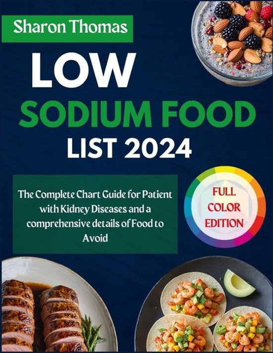 Low Sodium Food List 2024, Sharon Thomas | 9798326443984 | Boeken | bol