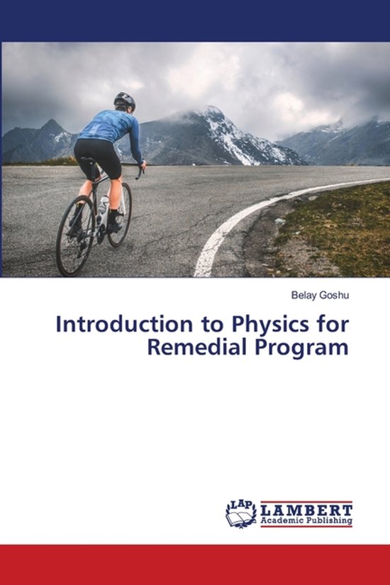 Introduction to Physics for Remedial Program, Belay Goshu ...