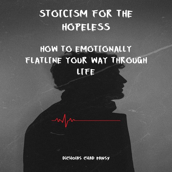 Stoicism for the Hopeless, Dicholas Chad Pansy | 9798347346950 | Boeken ...