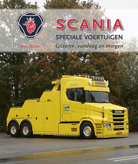 Scania - Speciale voertuigen, Wim Boon | 9789083070681 | Boeken | bol