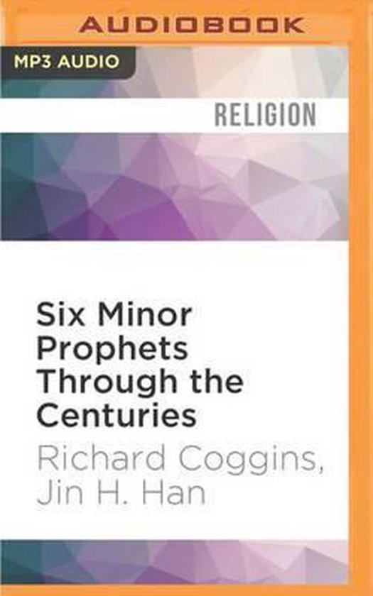 Six Minor Prophets Through the Centuries, Richard Coggins ...