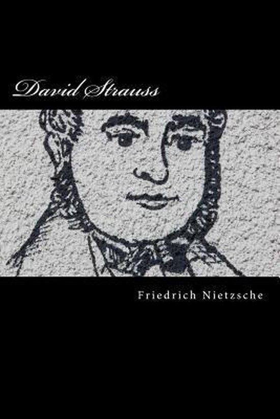 David Strauss, Friedrich Wilhelm Nietzsche | 9781545592663 | Boeken ...
