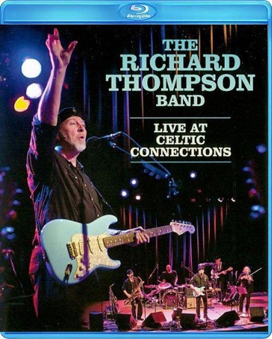 The Richard Thompson Band - Live At Celtic Connections (Blu-ray) | Dvd ...