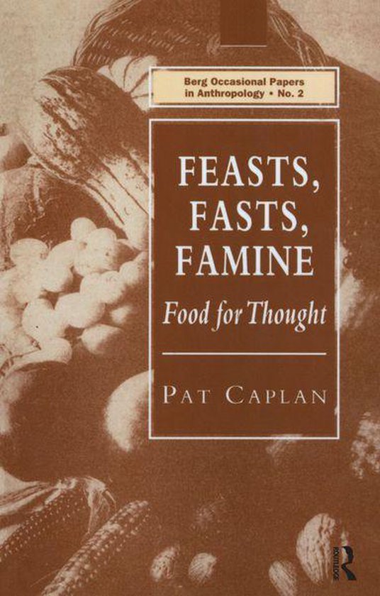 Feasts, Fasts, Famine (ebook), Pat Caplan | 9781000323078 | Boeken ...