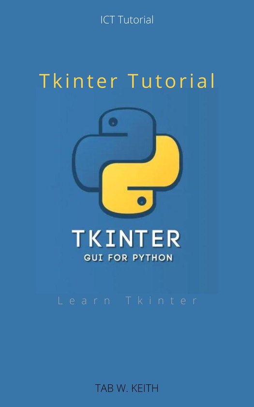 Tkinter Tutorial (ebook), Tab W. Keith | 1230004590613 | Boeken | bol