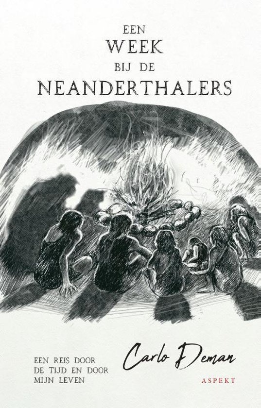 Een week bij de Neanderthalers, Carlo Deman | 9789464240818 | Boeken ...