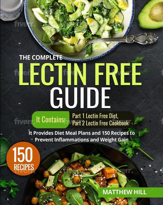 The Complete Lectin Free Guide: It Contains: Part 1 Lectin Free Diet ...