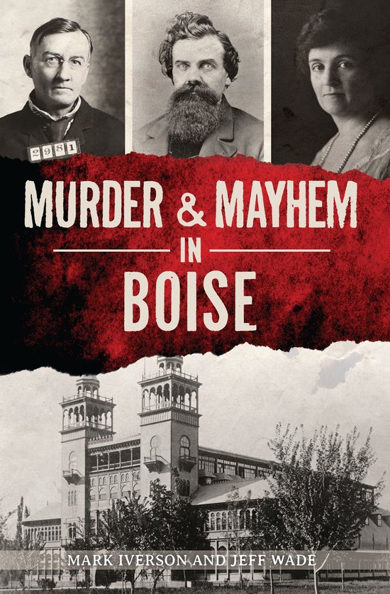 True Crime - Murder & Mayhem in Boise (ebook), Mark Iverson ...