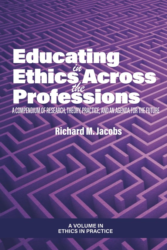 Ethics in Practice - Educating in Ethics Across the Professions (ebook ...