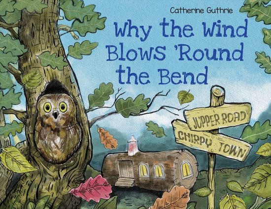 Why the Wind Blows 'Round the Bend (ebook), Catherine Guthrie | 9781662925856 | Boeken | bol.com