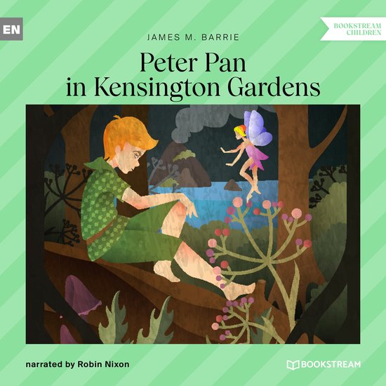 Peter Pan in Kensington Gardens (Unabridged), James M. Barrie ...