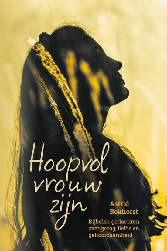 Hoopvol vrouw zijn, Astrid Bokhorst | 9789087187835 | Boeken | bol