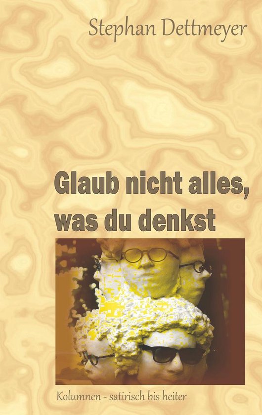 Glaub nicht alles, was du denkst (ebook), Stephan Dettmeyer | 9783749463169 | Boeken | bol.com