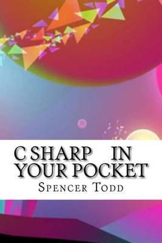 C Sharp In Your Pocket | 9781540654113 | Spencer Todd | Boeken | bol