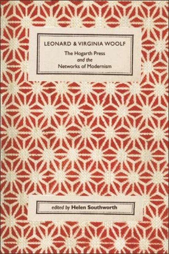 Leonard and Virginia Woolf, The Hogarth Press and the Networks of ...